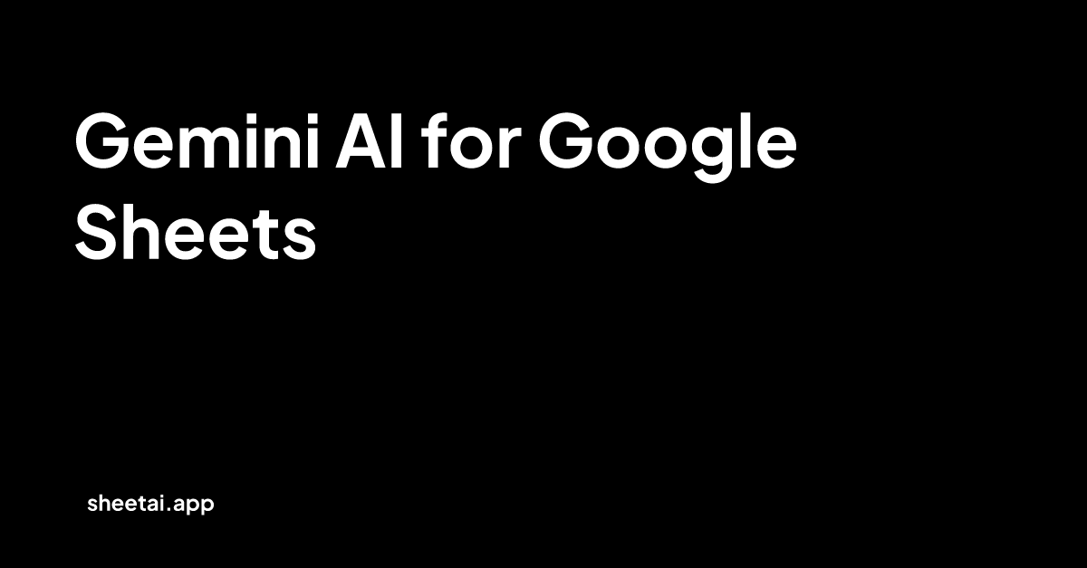 Gemini AI for Google Sheets | Blog